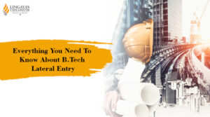 Everything You Need to Know About B Tech Lateral Entry 2025
